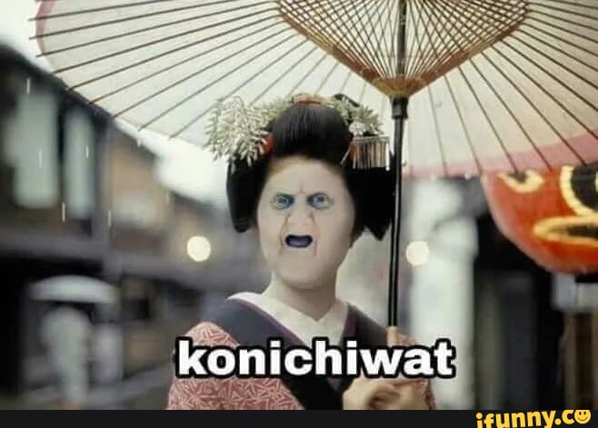 Konichiwa memes. Best Collection of funny Konichiwa pictures on iFunny
