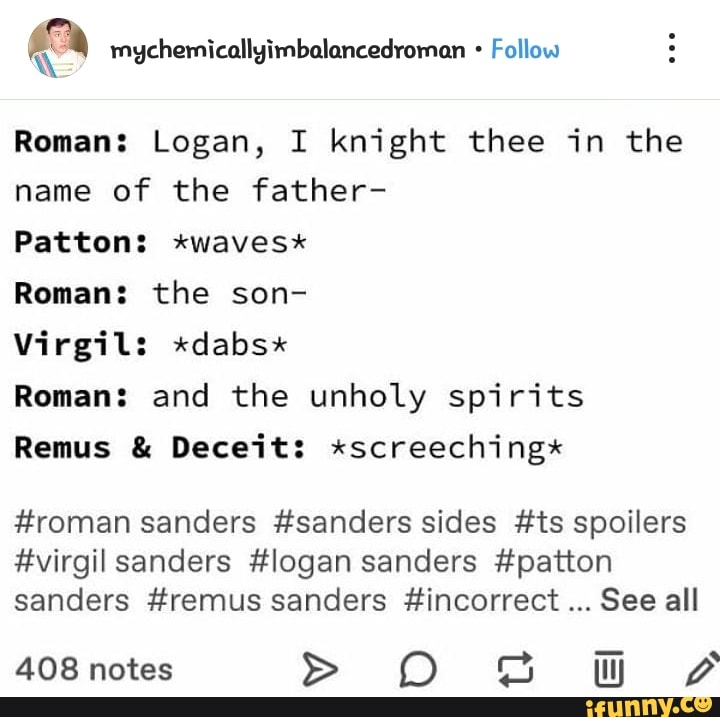 &? Roman: Logan, I knight thee in the name of the father- Patton ...