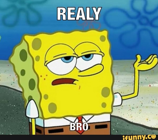 Whybro memes. Best Collection of funny Whybro pictures on iFunny