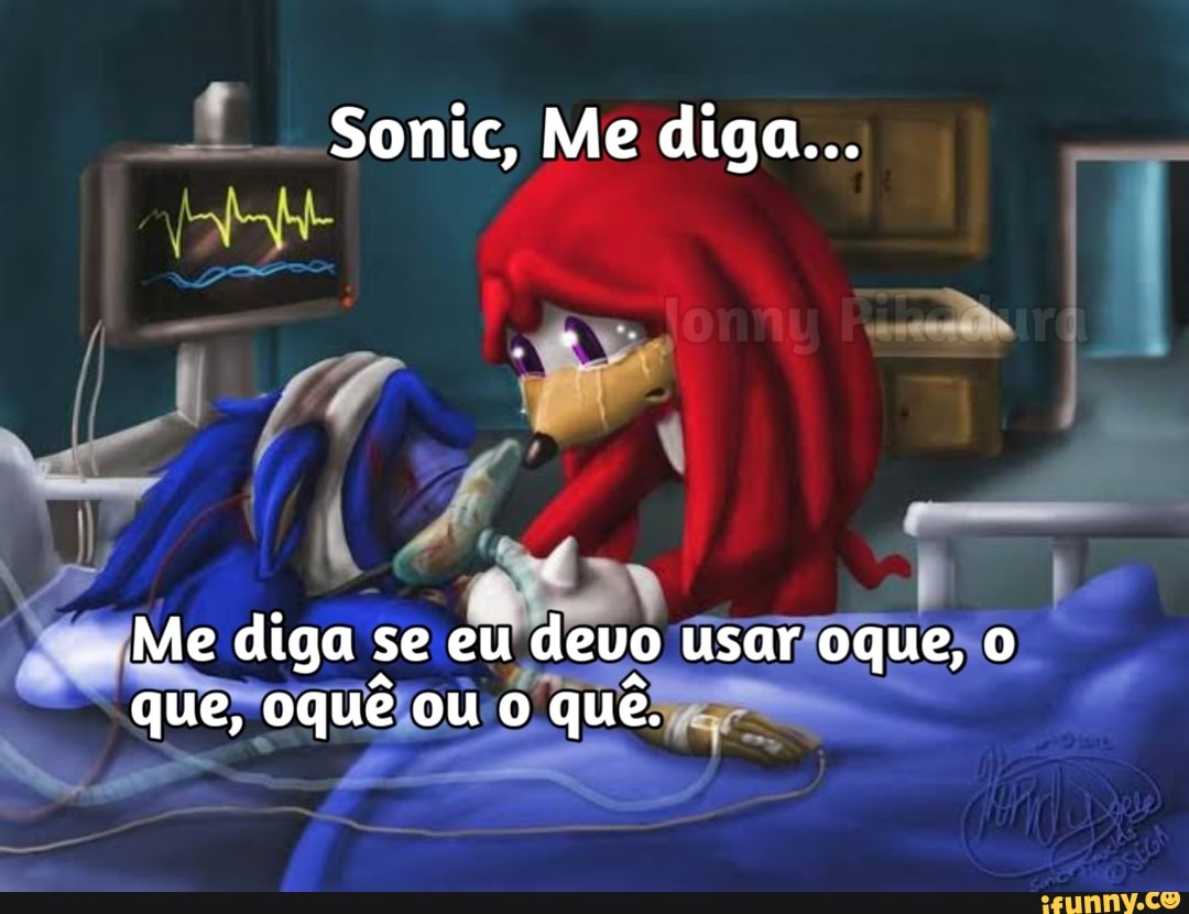 Sonic Me Diga Me Diga Se Eu Devo Usar Oque O Que Oque Ou O Que Sonic Me Diga Me Diga Se Eu Devo Usar Oque O Que Oque Ou O Que