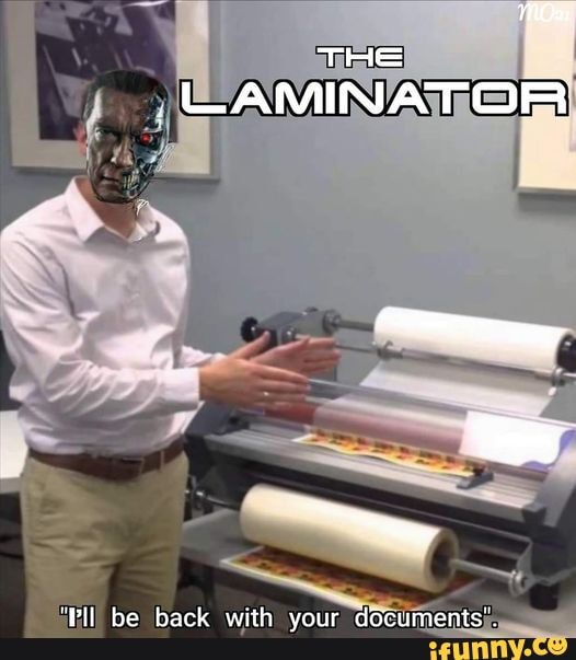 Laminator memes. Best Collection of funny Laminator pictures on iFunny