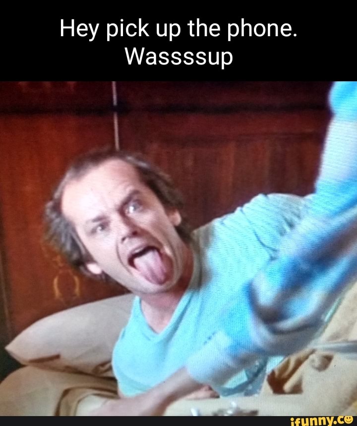 Wassssup memes. Best Collection of funny Wassssup pictures on iFunny