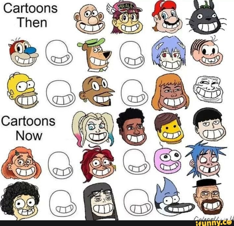 Cartoons Then Cartoons Now & oS - iFunny