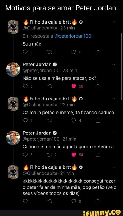 Motivos para se amar Peter Jordan: & a Filho da cajue brttig ...