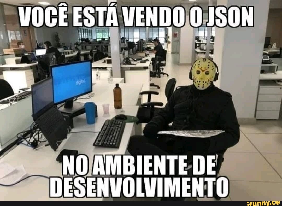 VOCÊ ESTÁ VENDO O JSON NO AMBIENTE DE DESENVOLVIMENTO - )