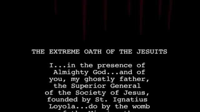 THE EXTREME OATH OF THE JESUITS I...in the presence of Almighty God ...