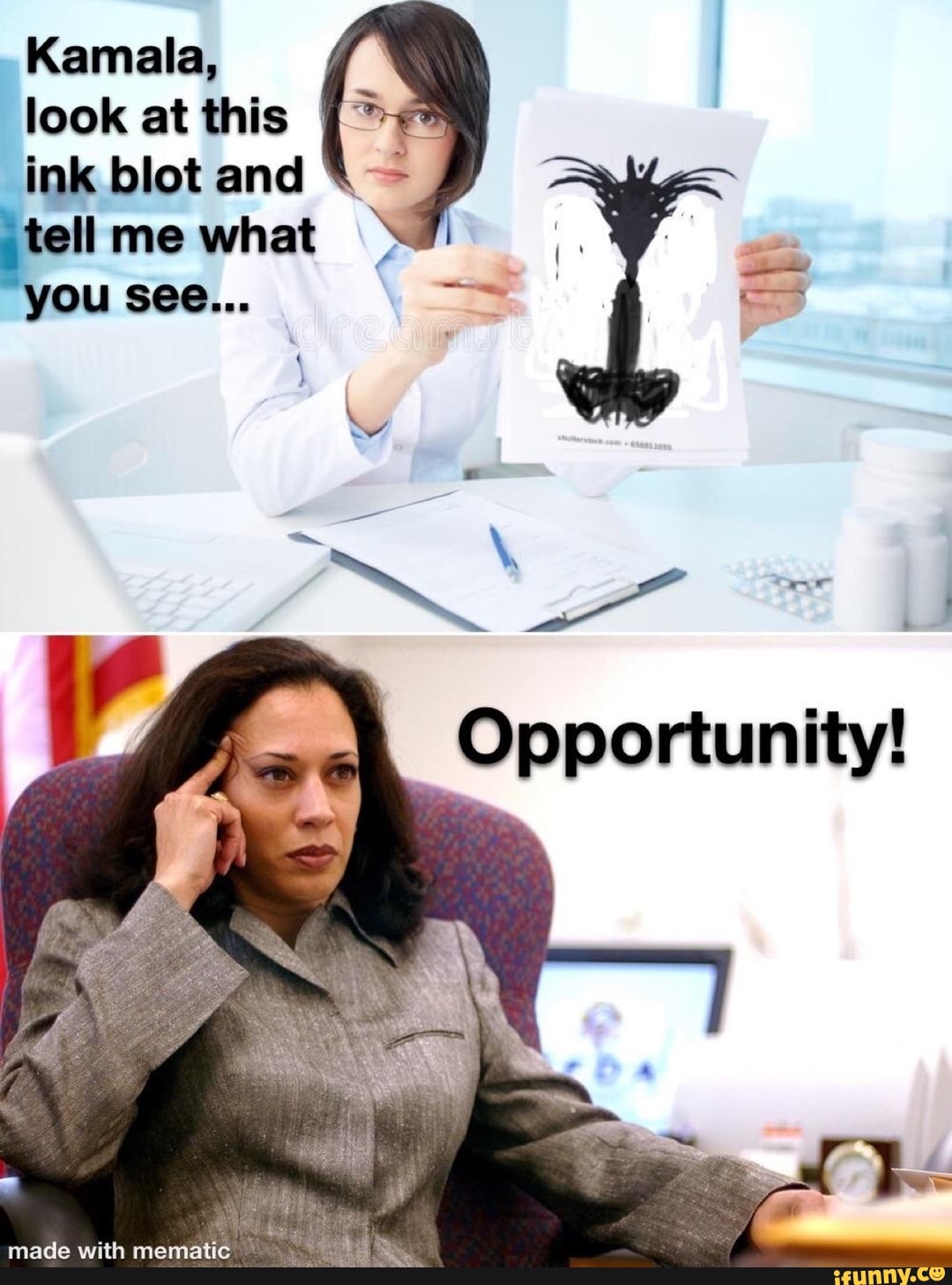 Kamala, look at this ink blot and tell me what you see... - iFunny