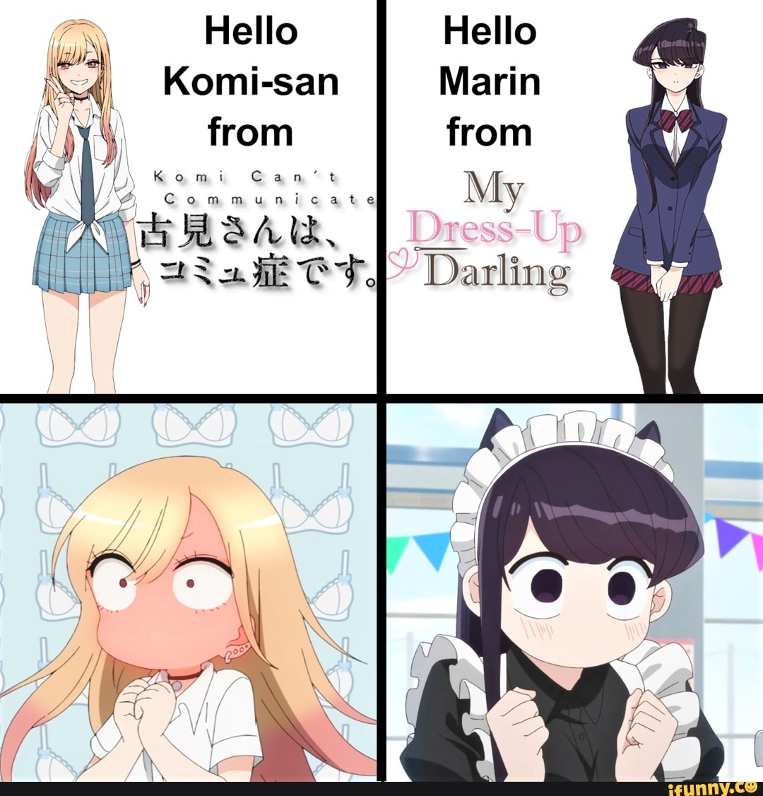 Hello Hello I Komi-san Marin from from My ommunicite CT Up Darling - iFunny
