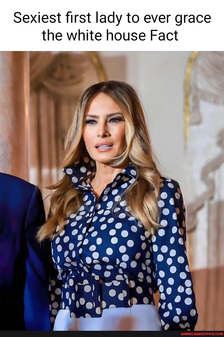 Sexiest first lady to ever grace the white house Fact - America’s best ...