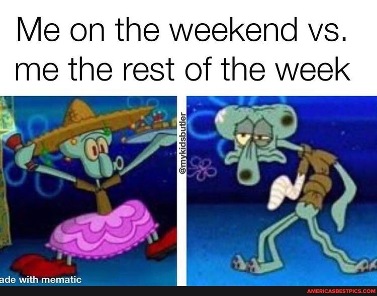 Me on the weekend vs. me the rest of the week - America’s best pics and ...