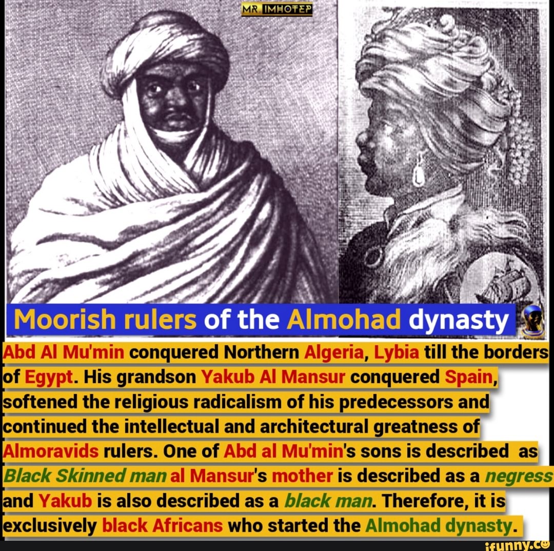'v Moorish rulers of the Almohad dynasty ‘ bd Al Mu' min conquered ...