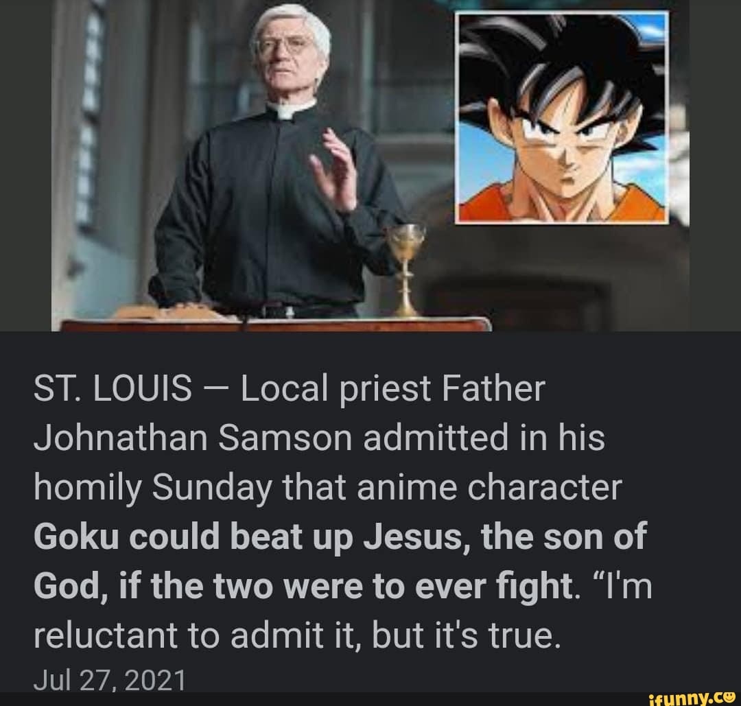 ST. LOUIS - Local priest Father Johnathan Samson admitted in his homily ...