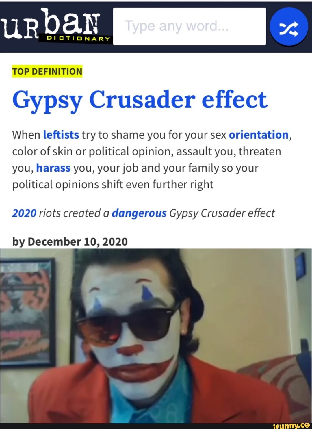 TOP DEFINITION Gypsy Crusader effect When leftists try to shame you for ...