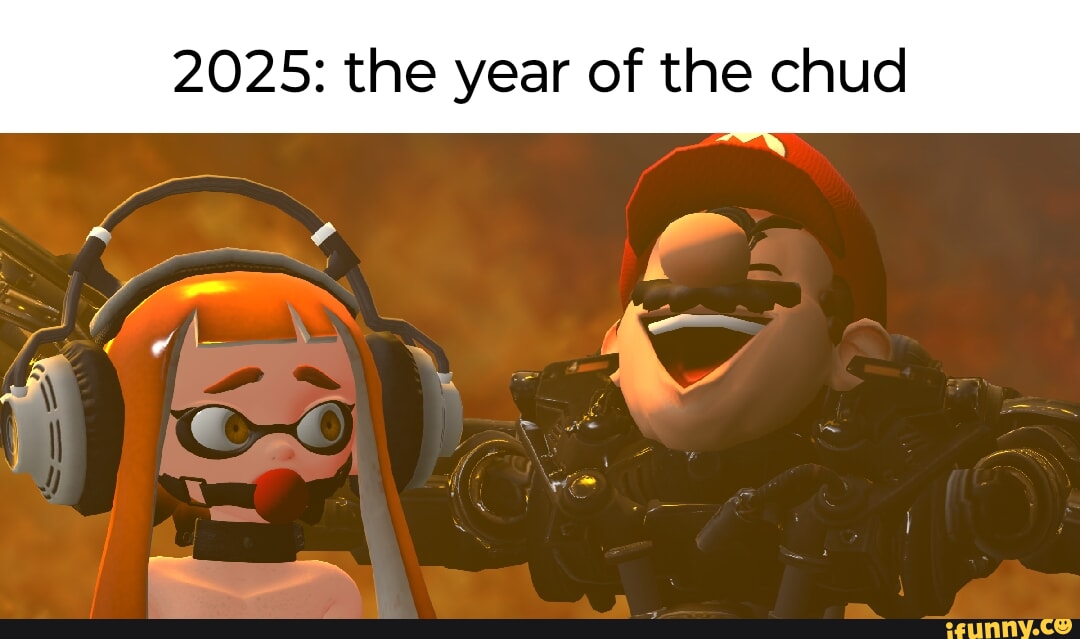 2025: the year of the chud - iFunny