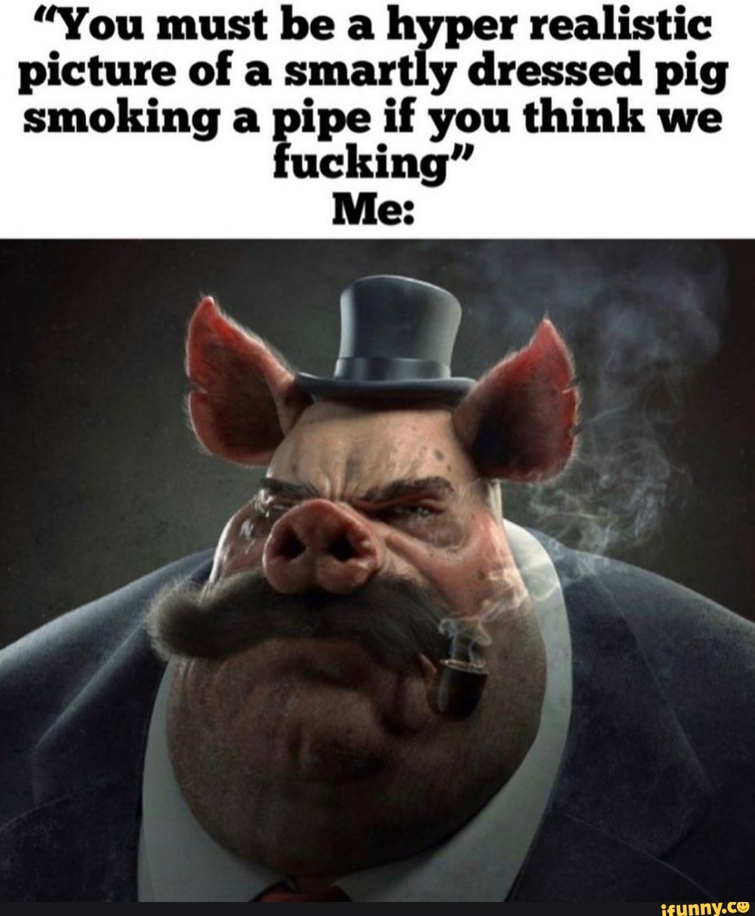 "You must be a hyper realistic picture of a smartly dressed pig smoking ...