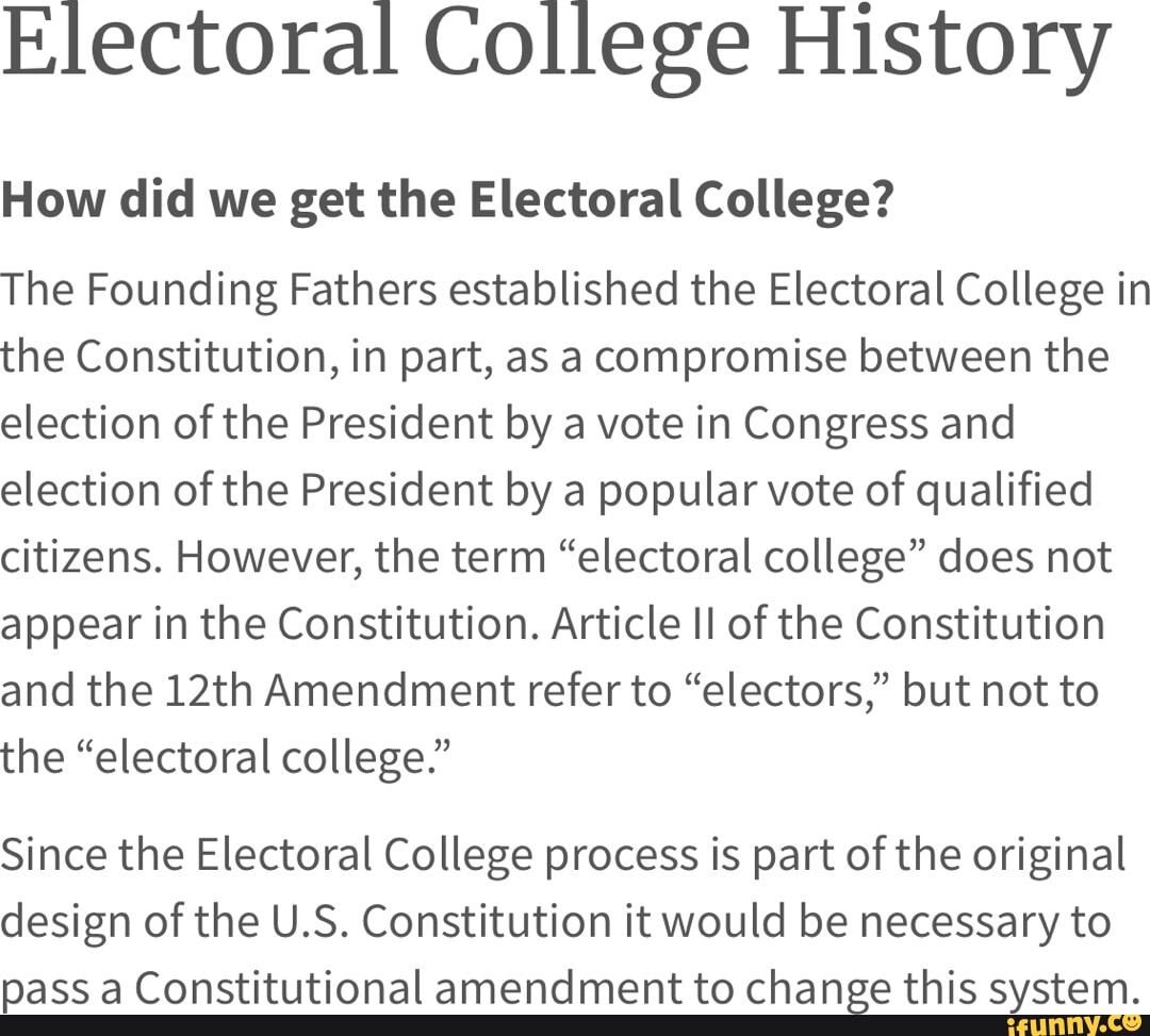 Electoral College History How did we get the Electoral College? The ...