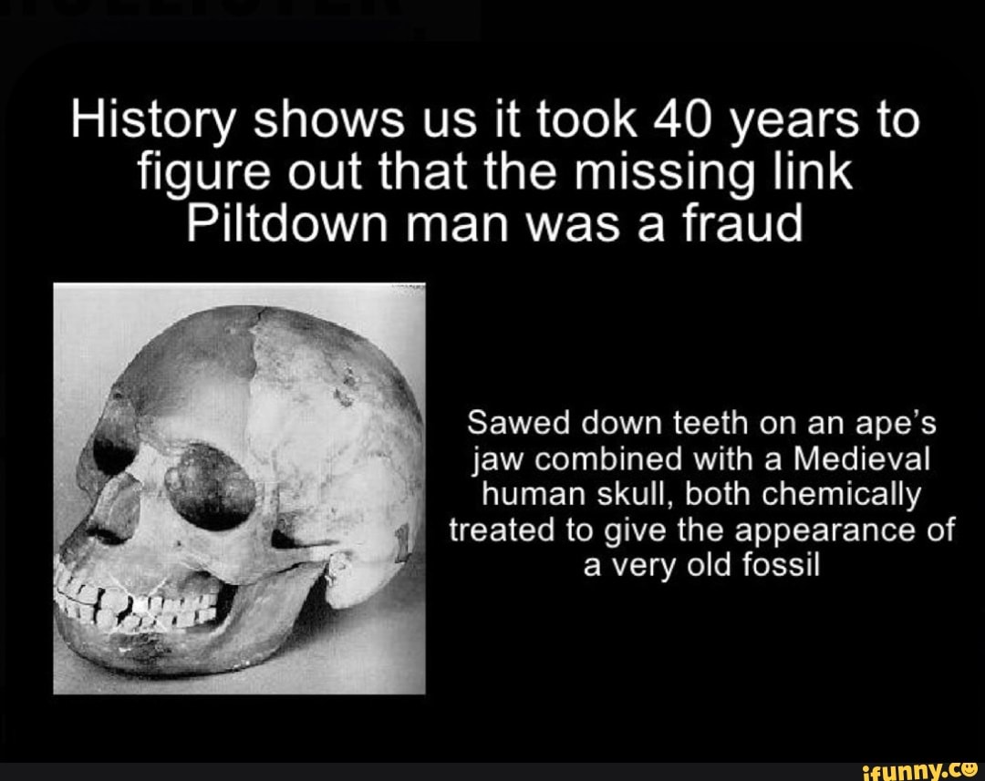 History shows us it took 40 years to figure out that the missing link ...