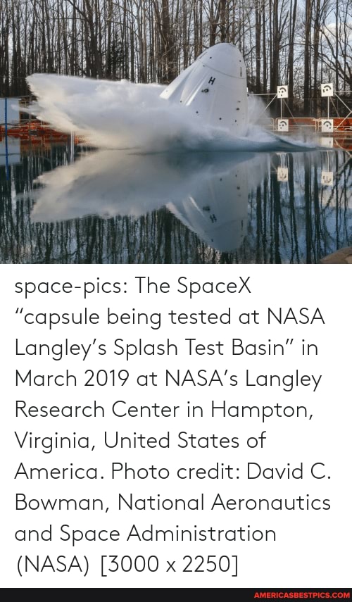 The SpaceX “capsule being tested at NASA Langley’s Splash Test Basin ...
