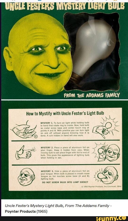 FROM THE ADDAMS FAMILY How to Mystify with Uncle Fester's Light Bulb ...