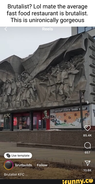 Brutalist? Lol mate the average fast food restaurant is brutalist. This ...