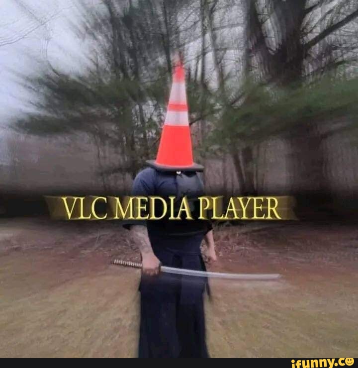 Vlc memes. Best Collection of funny Vlc pictures on iFunny