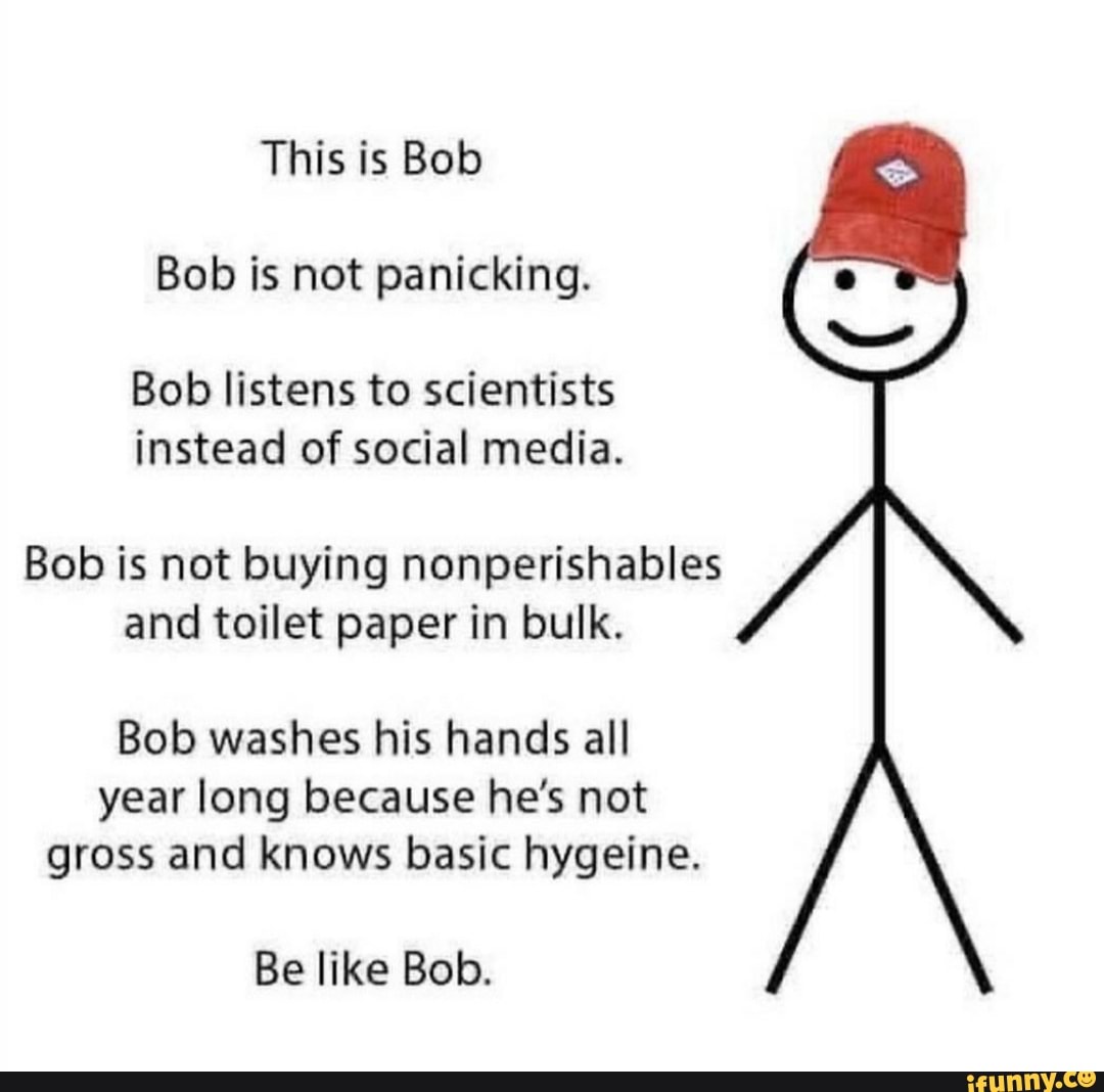Bob is not panicking. ib Bob listens to scientists instead of social ...