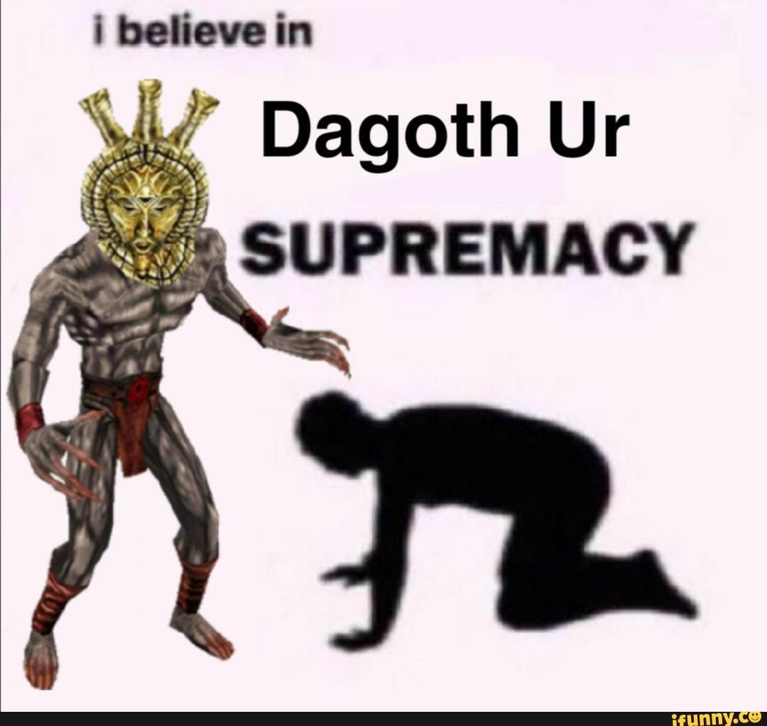 I'm a god - Dagoth Ur SUPREMACY - iFunny