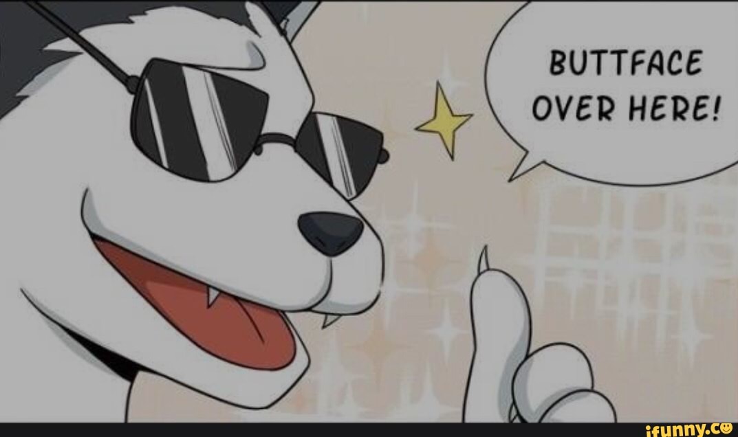 Buttface memes. Best Collection of funny Buttface pictures on iFunny