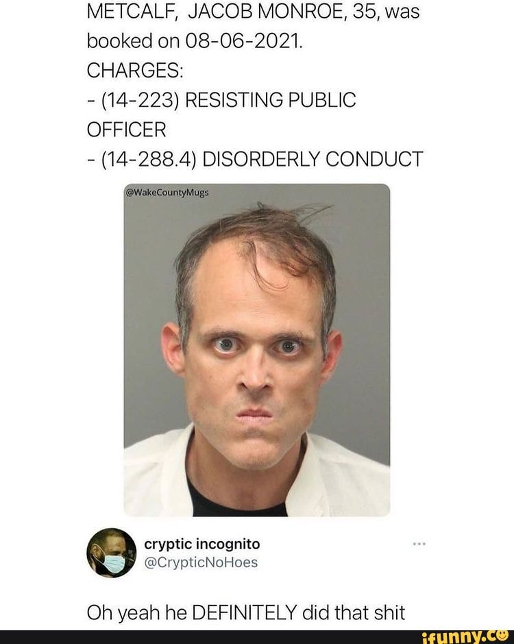 METCALF, JACOB MONROE, 35, was booked on 08-06-2021. CHARGES: - (14-223 ...