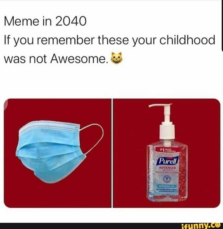 Meme in 2040 If you remember these your childhood was not Awesome. - iFunny