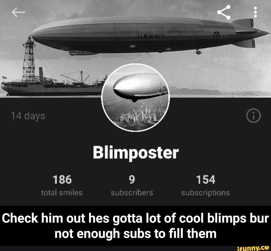 Subscriptions Check him out hes gotta lot of cool blimps bur not enough ...