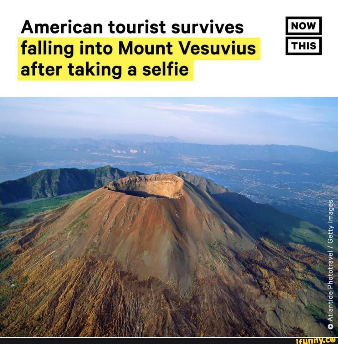 American tourist survives falling into Mount Vesuvius after taking a ...