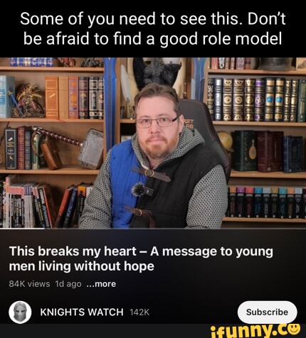 Some of you need to see this. Don't be afraid to find a good role model ...