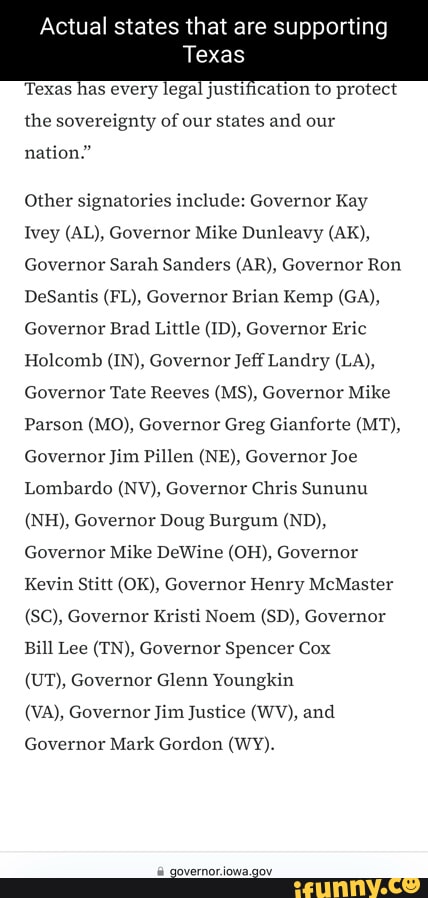 Actual states that are supporting Texas Texas has every legal ...