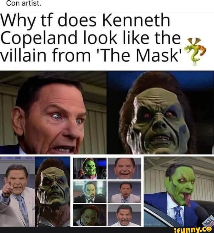 Why tf does Kenneth Copeland look like the villain from 'The Mask' - iFunny