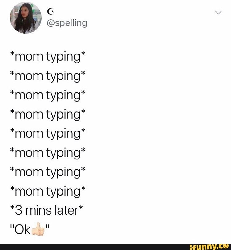 *mom typing“ *mom typing* *mom typing" *mom typing“ *mom typing“ *mom ...