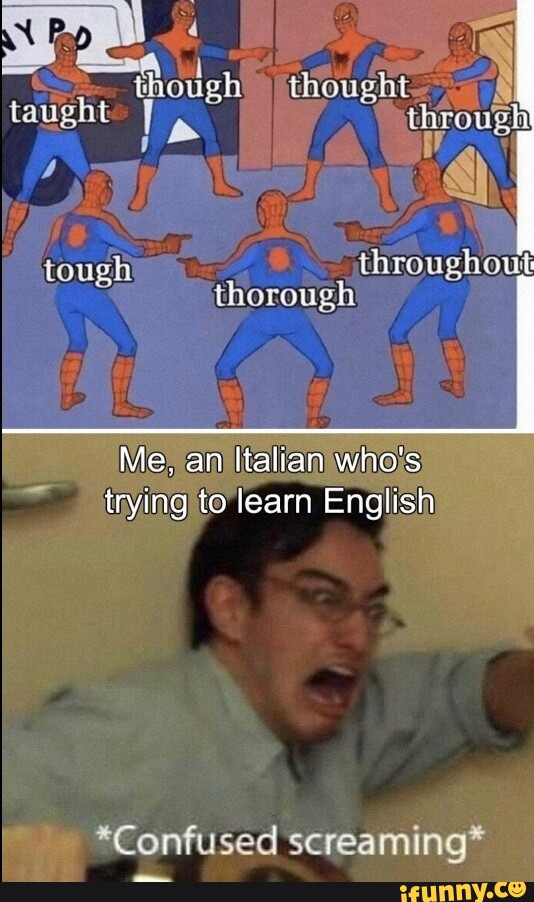 Though thought taught I through tough throughout thorough Me, an ...