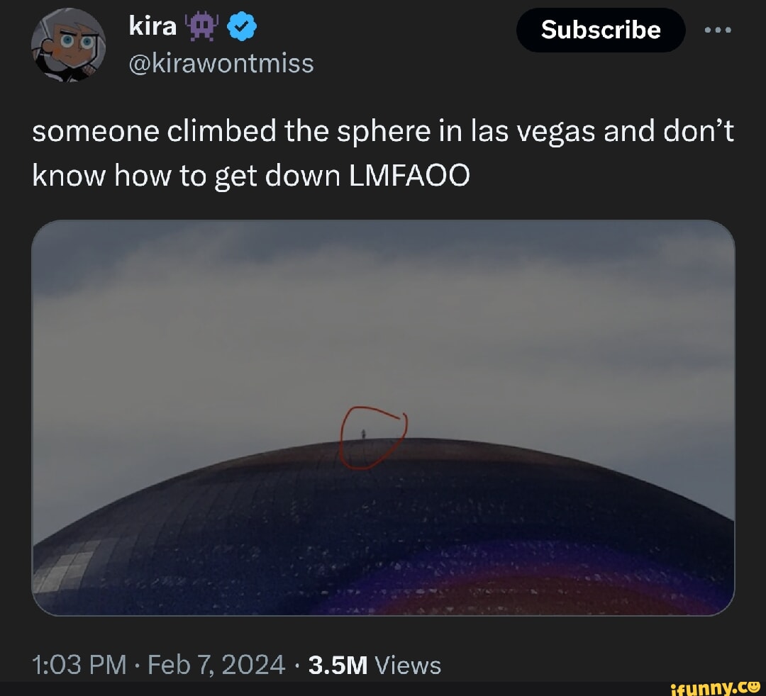 Subscribe someone climbed the sphere in las vegas and don't know how to ...