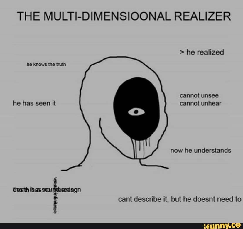 Realizer memes. Best Collection of funny Realizer pictures on iFunny