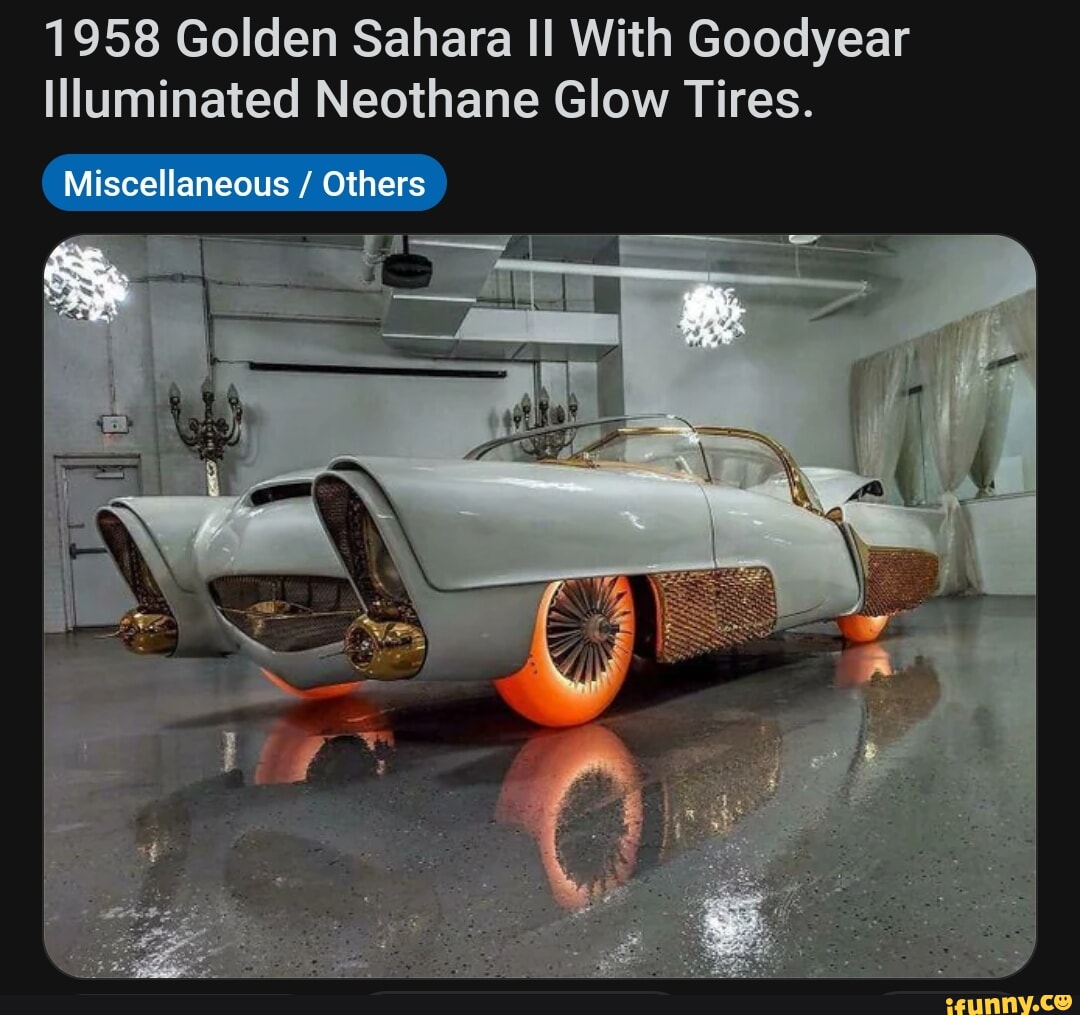 1958 Golden Sahara II With Goodyear Illuminated Neothane Glow Tires ...
