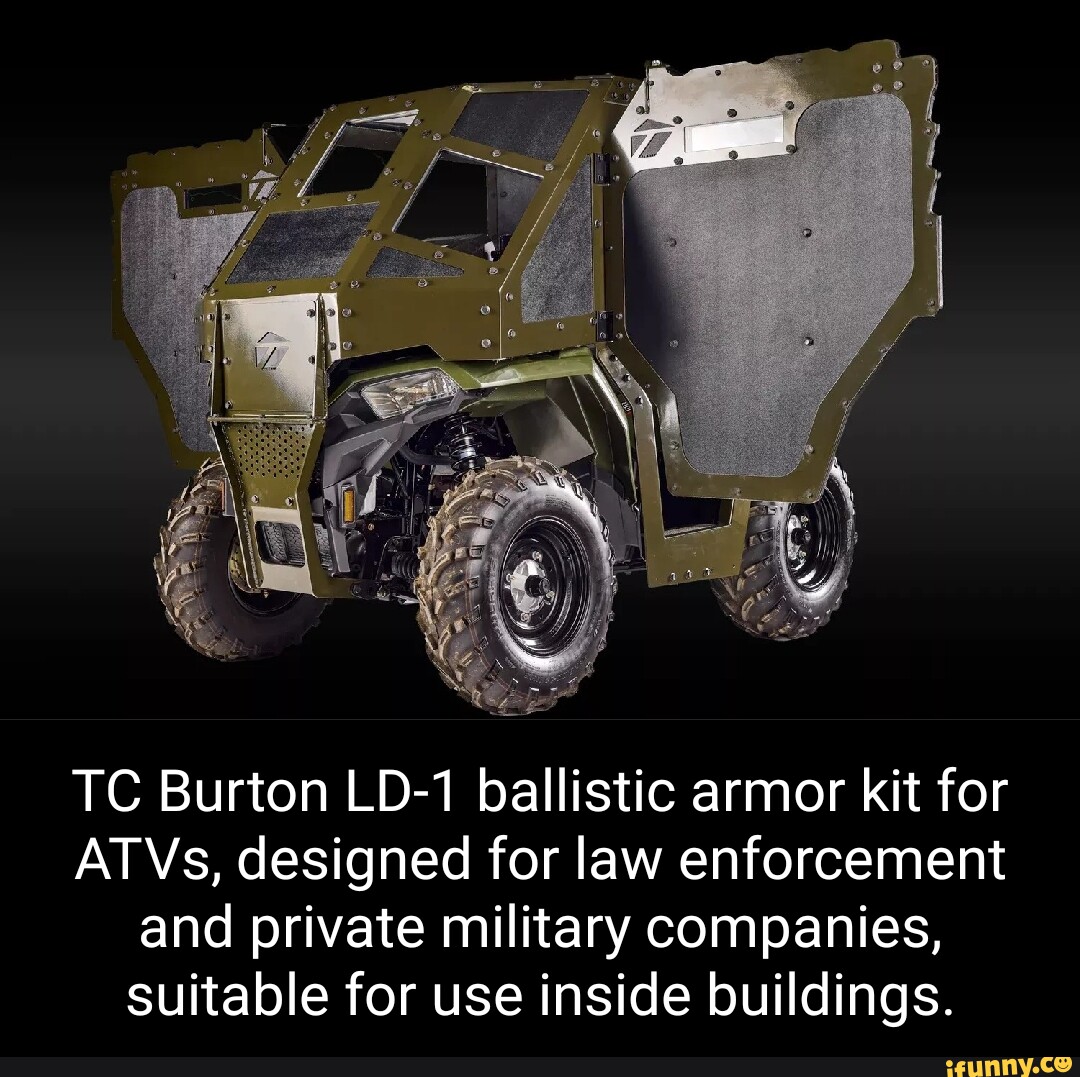 TC Burton LD-1 ballistic armor kit for ATVs, designed for law ...