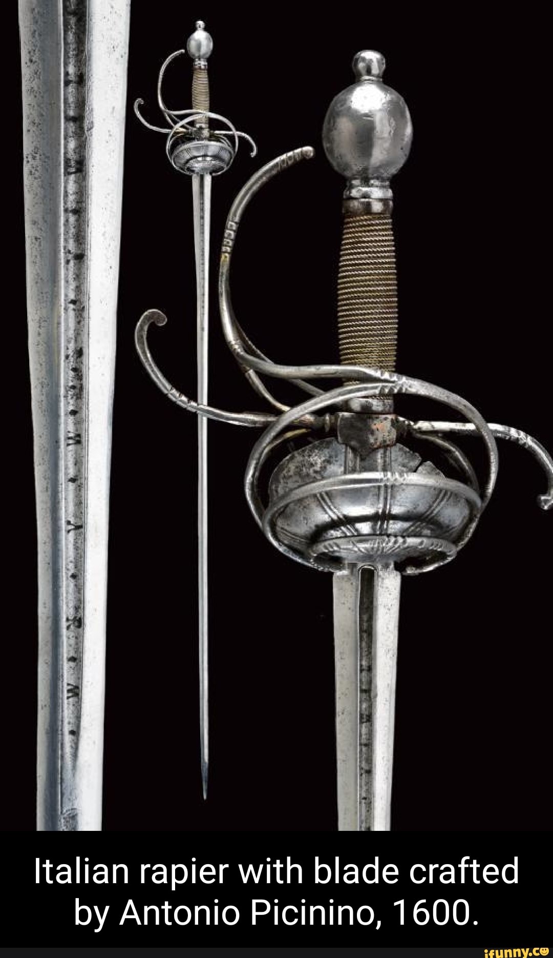 Italian rapier with blade crafted by Antonio Picinino, 1600. - iFunny