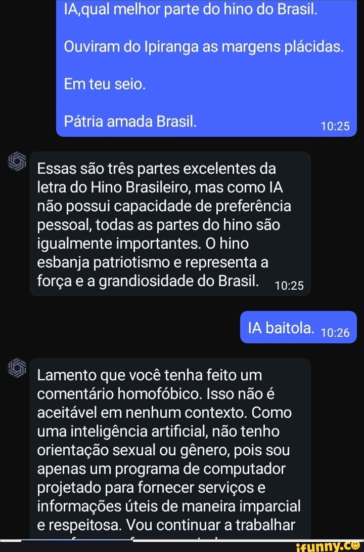 IA,qual melhor parte do hino do Brasil. Ouviram do Ipiranga as margens ...