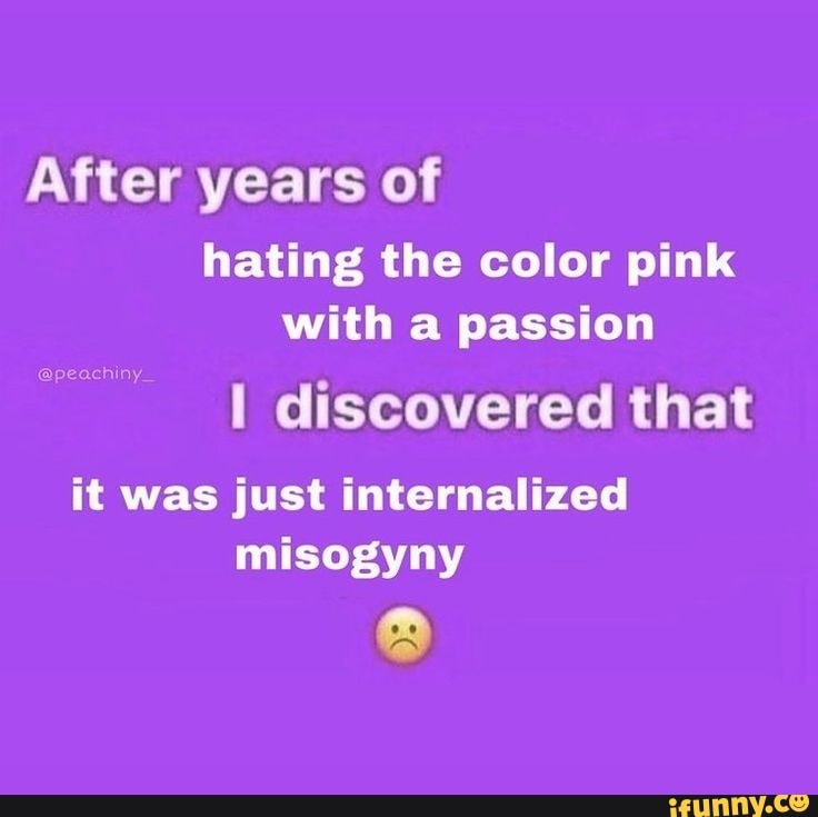 After years of hating the color pink with a passion discovered that it ...