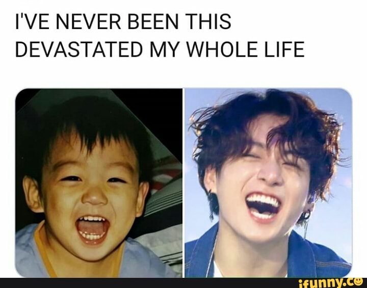 I'VE NEVER BEEN THIS DEVASTATED MY WHOLE LIFE - iFunny