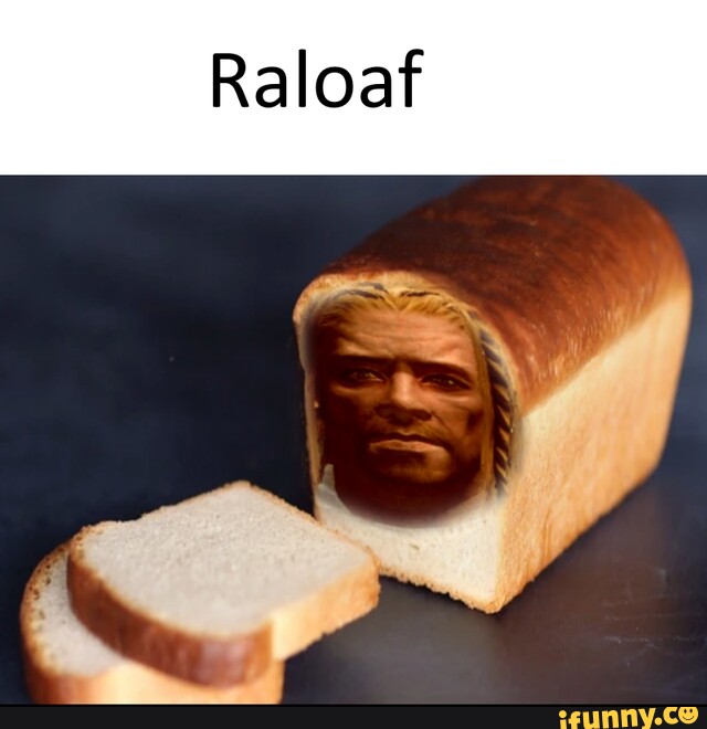 Ralof memes. Best Collection of funny Ralof pictures on iFunny