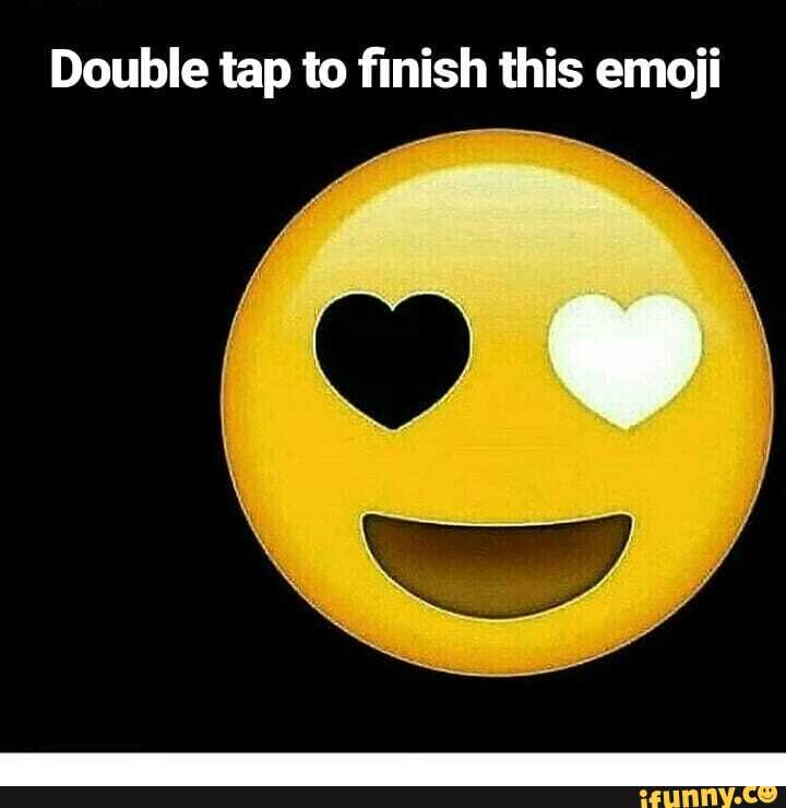Double tap to finish this emoji - iFunny