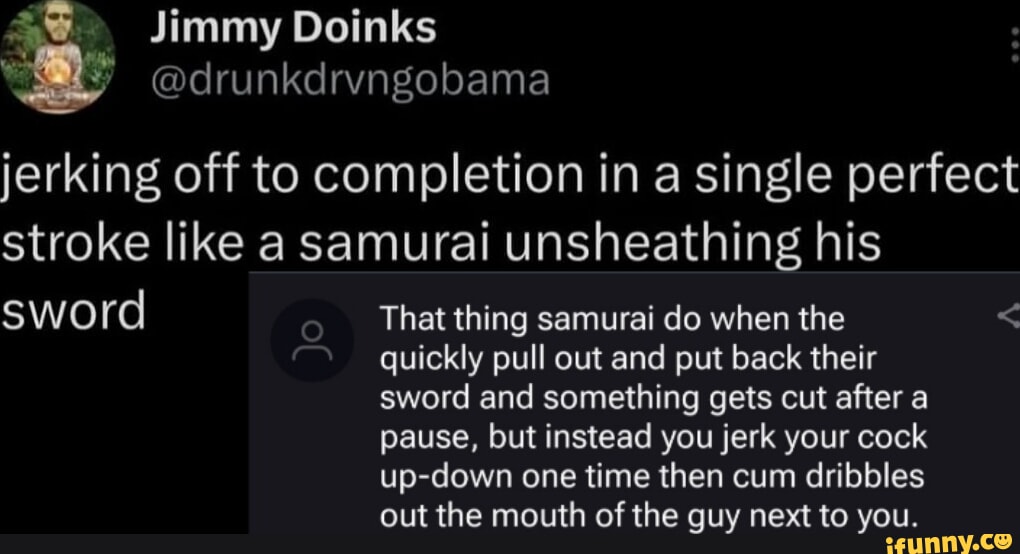 Jimmy Doinks @drunkdrvngobama jerking off to completion in a single ...