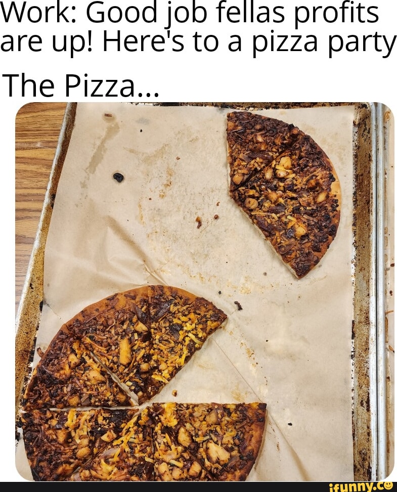 Pizzaparty memes. Best Collection of funny Pizzaparty pictures on iFunny