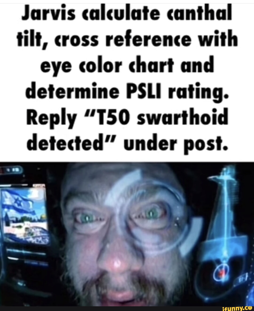 Jarvis calculate canthal tilt, cross reference with eye color chart and ...